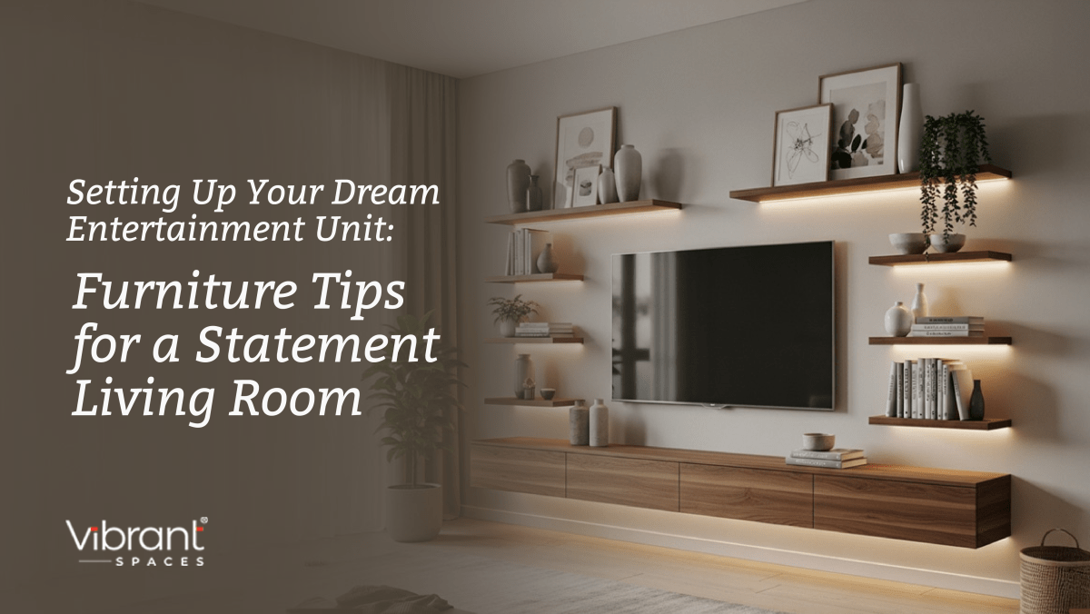 6 Best Tips to Design a Functional Entertainment Unit